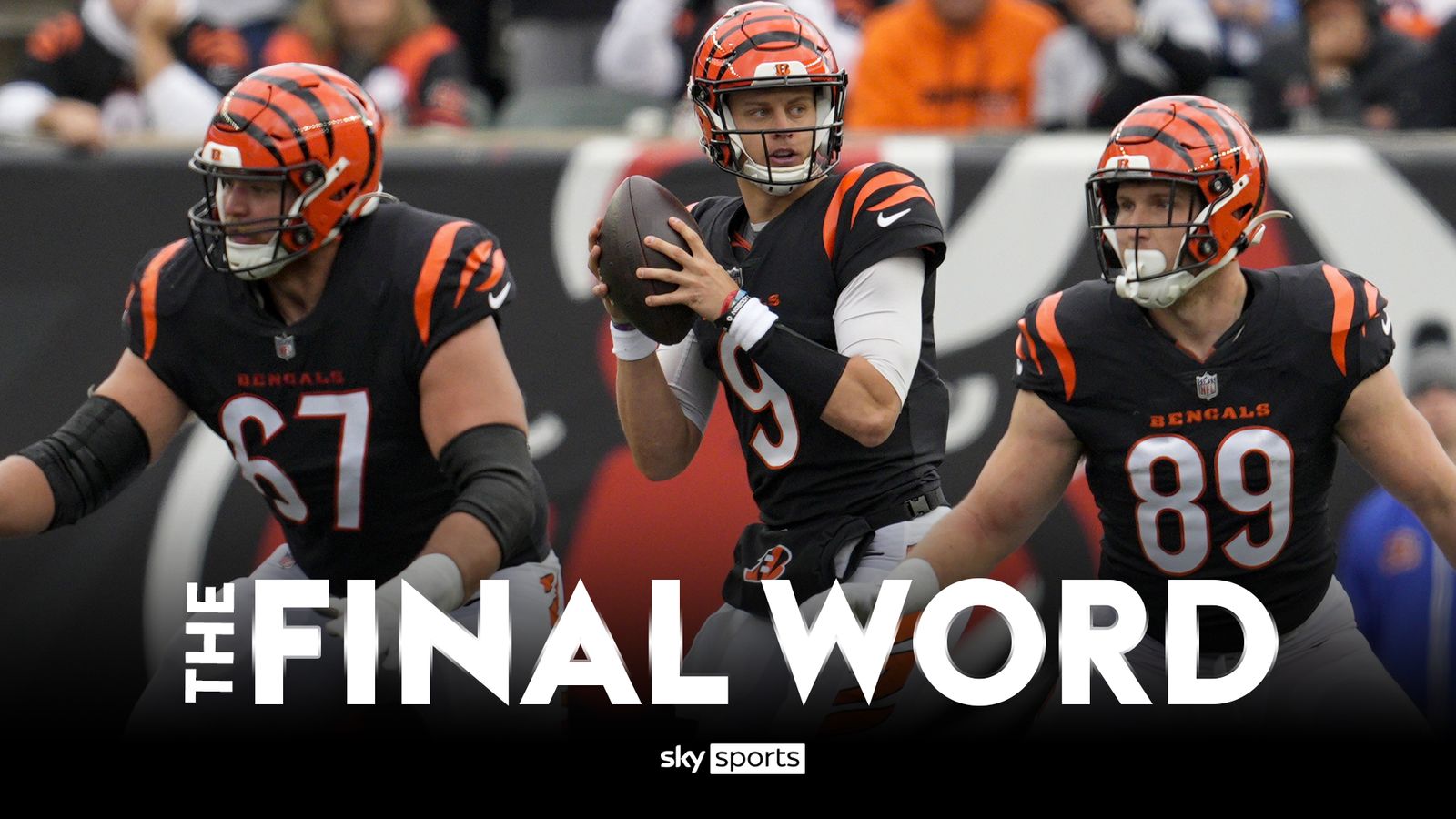 NFL The Final Word: Joe Burrow's Bengals rejoin Super Bowl race as Will ...